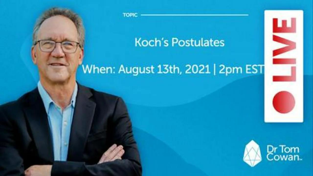 Dr. Tom Cowan - Koch's Postulates Webinar from August 13, 2021 - How ...