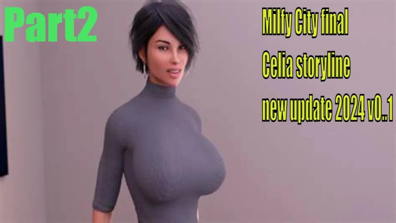 Milfy City final Celia storyline part2 new update 2024 v0.1
