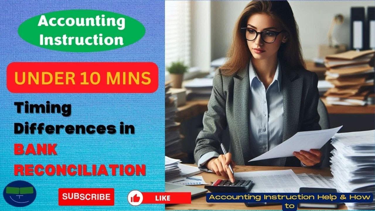 Timing Differences in Bank Reconciliation