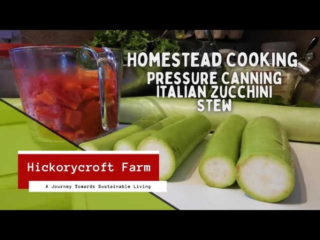 Pressure Canning Italian Zucchini Stew | Homestead Cooking | Cooking ...