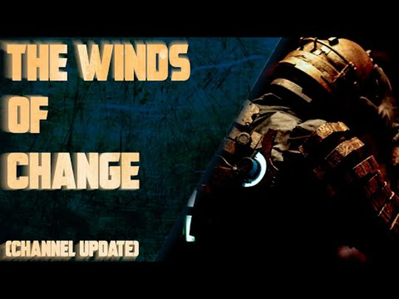 The Winds of Change (Channel Update)