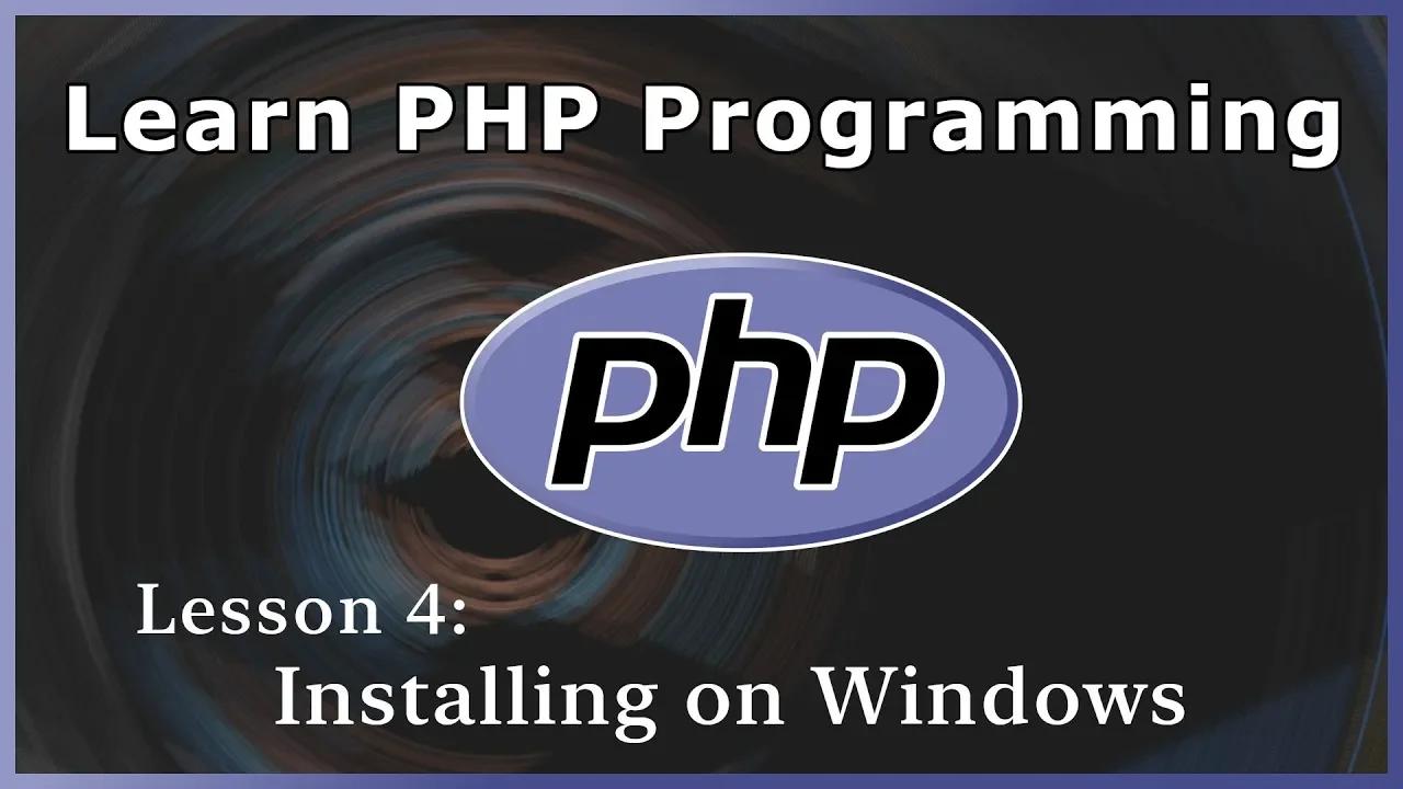 Installing Php On Windows Php Tutorial Part 4