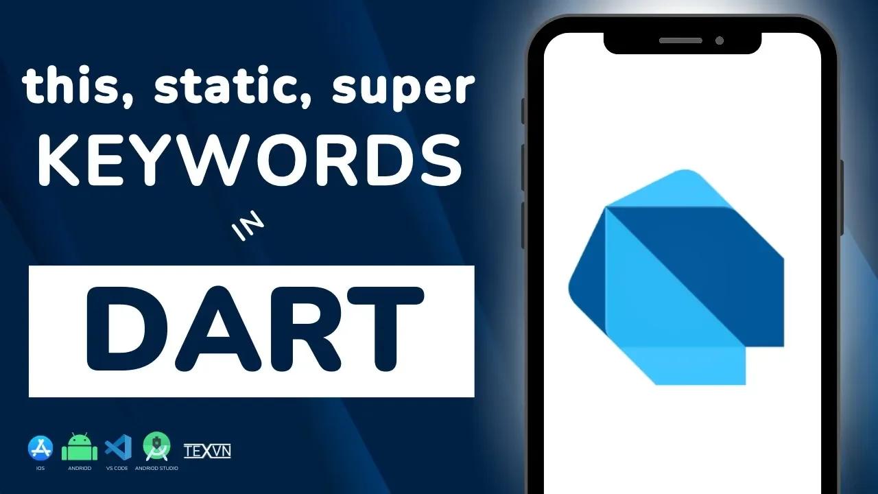 this, static & super Keywords in Dart Programming - Dart Tutorial