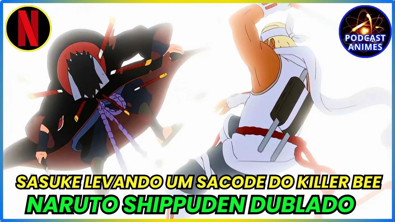 SASUKE VS KILLER BEE - NARUTO SHIPPUDEN DUBLADO - parte 1
