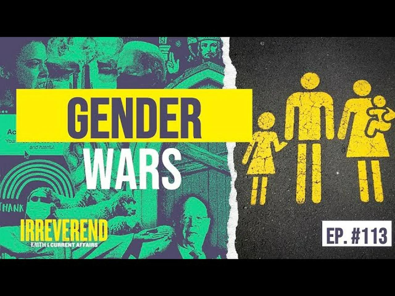 Gender Wars in Church and State - Irreverend Episode 113