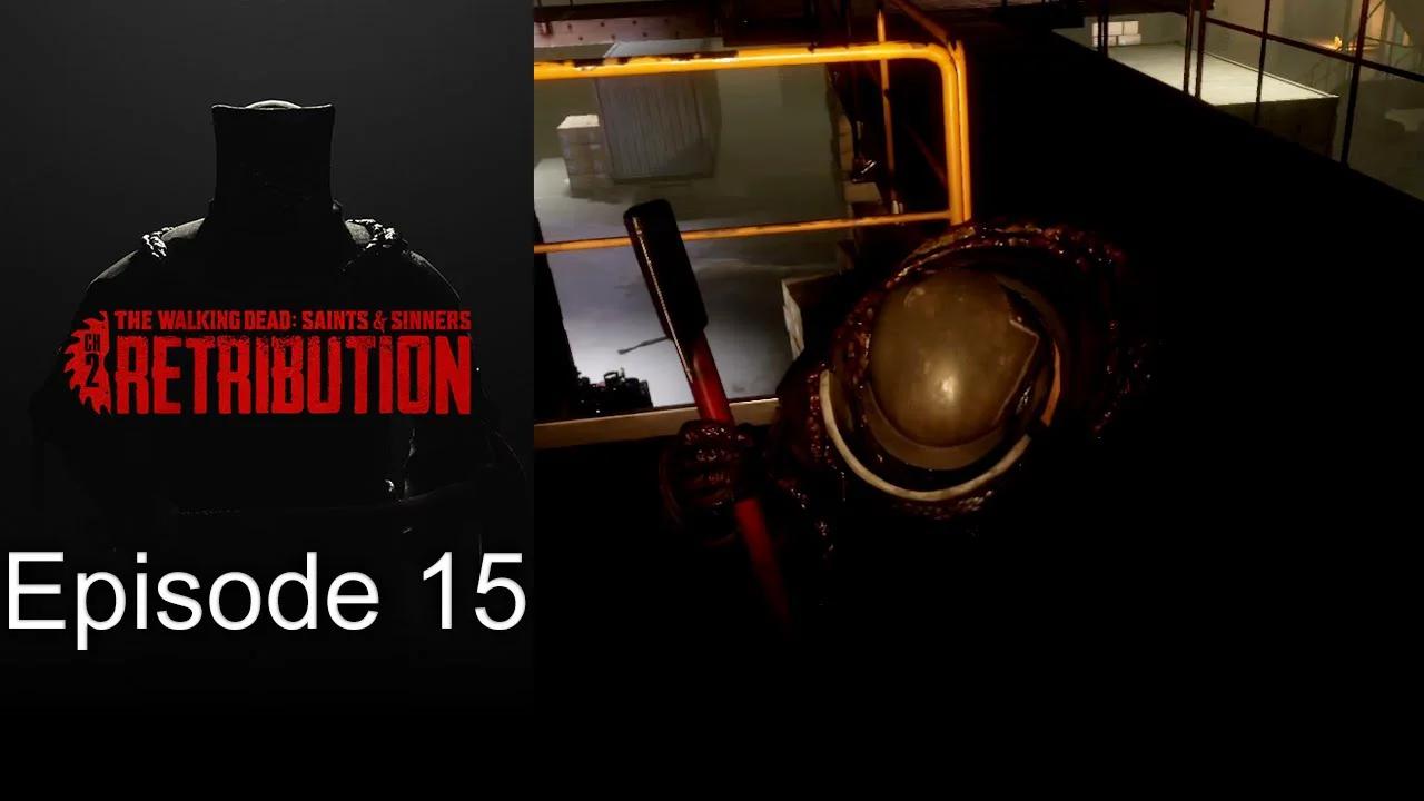 The Walking Dead Saints & Sinners - Chapter 2 Retribution - Episode 15 ...