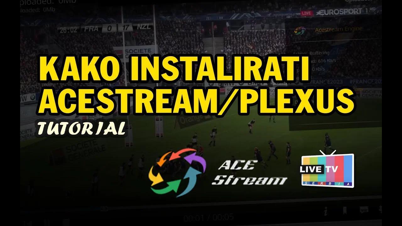 Kako instalirati AceStream / Plexus addon TUTORIAL 2018/19 Live TV Serbia