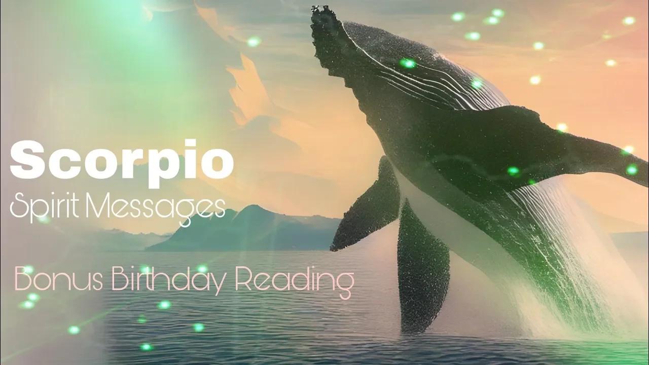 Scorpio - "The final stretches of Healing" BBR