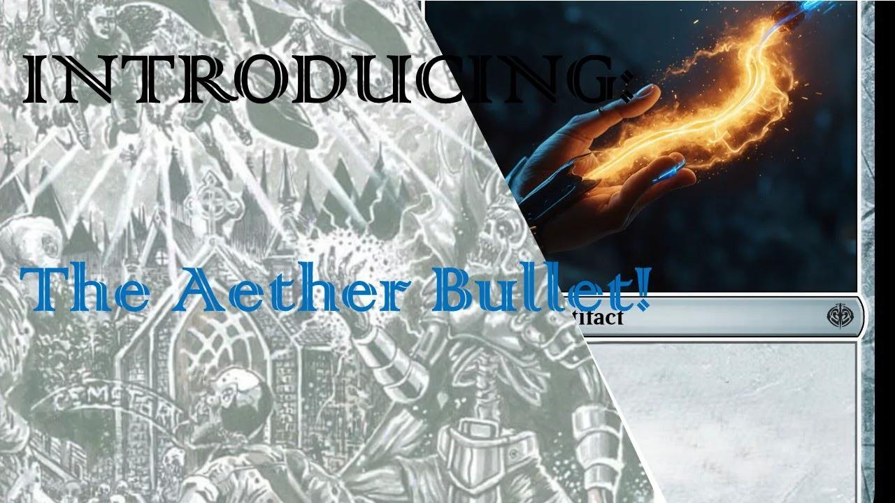 The Aether Bullet