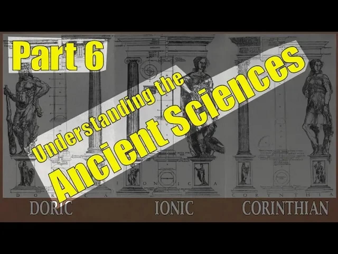 Understanding the Great Pyramid & the Ancient Sciences Part 6