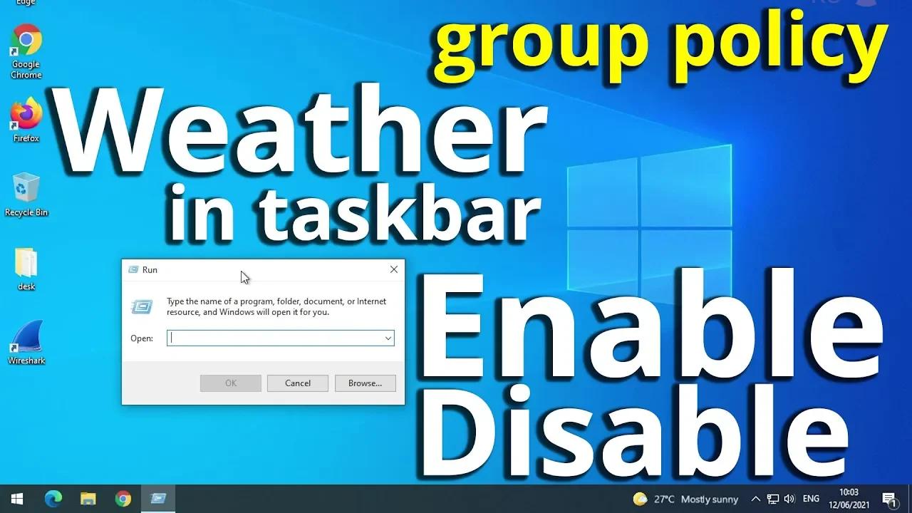 How to remove weather bar in Windows 10 permanently Group Policy