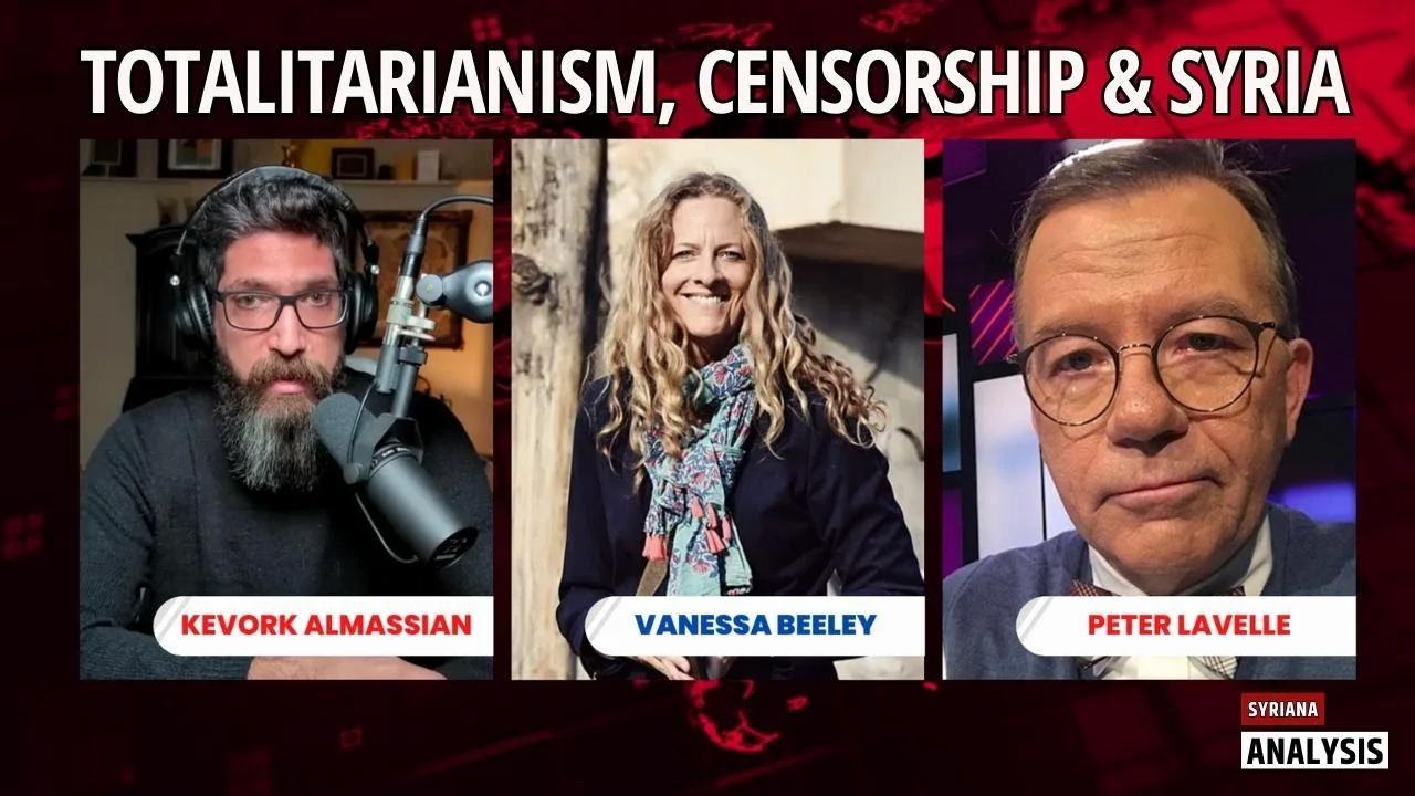 Totalitarianism, Censorship and Syria with Peter Lavelle, Vanessa ...