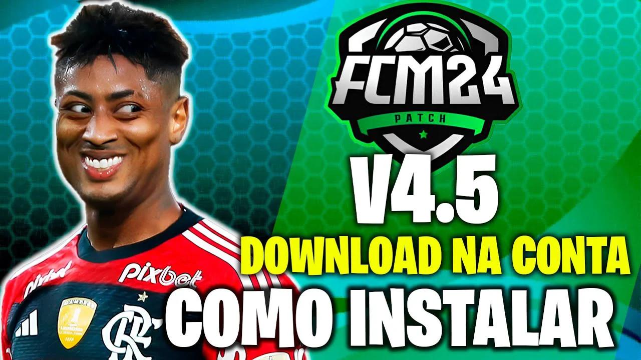 FCM24 V4.5 COMO INSTALAR CORRETAMENTE - DOWNLOAD NA CONTA