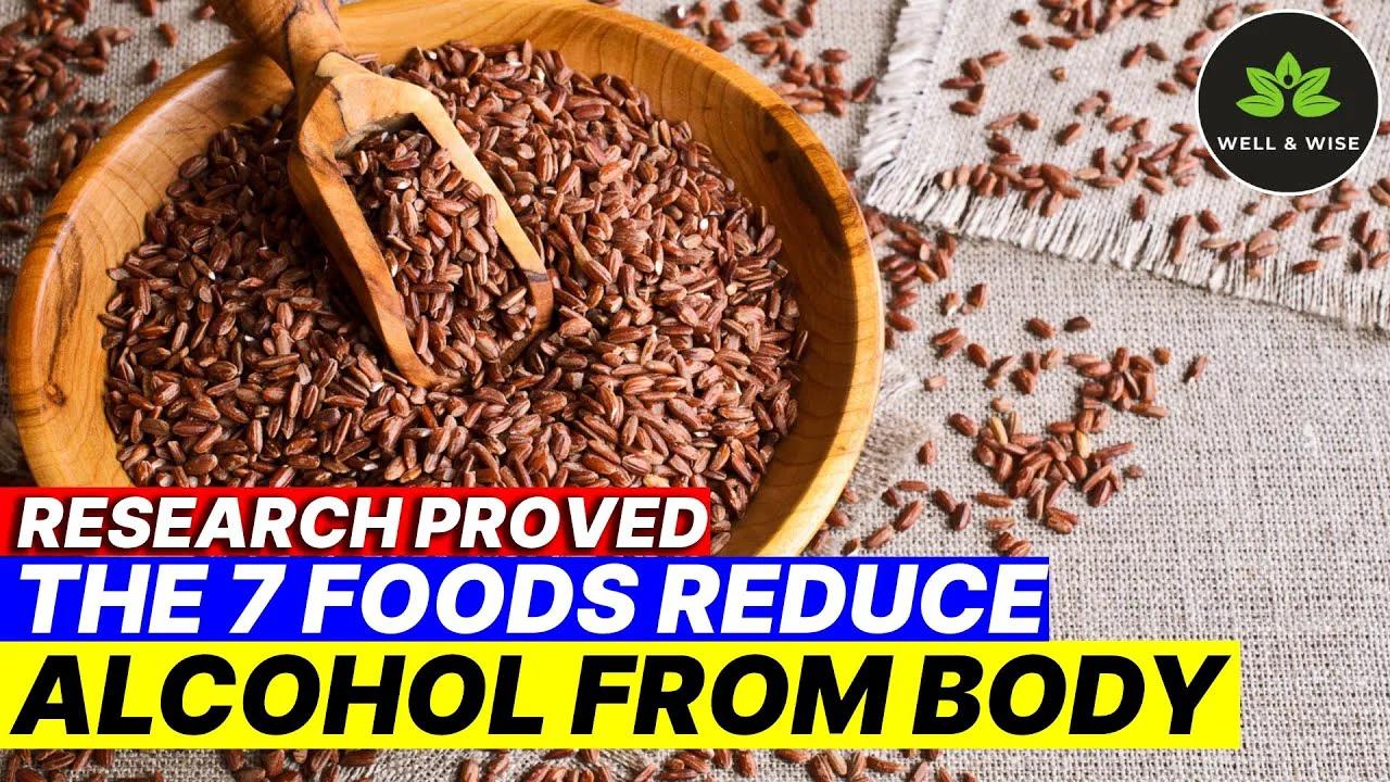 The 7 Best Foods To Reduce Alcohol Excesses
