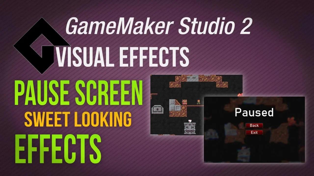 Pimp up your Pause Screen [GameMaker | Vfx]