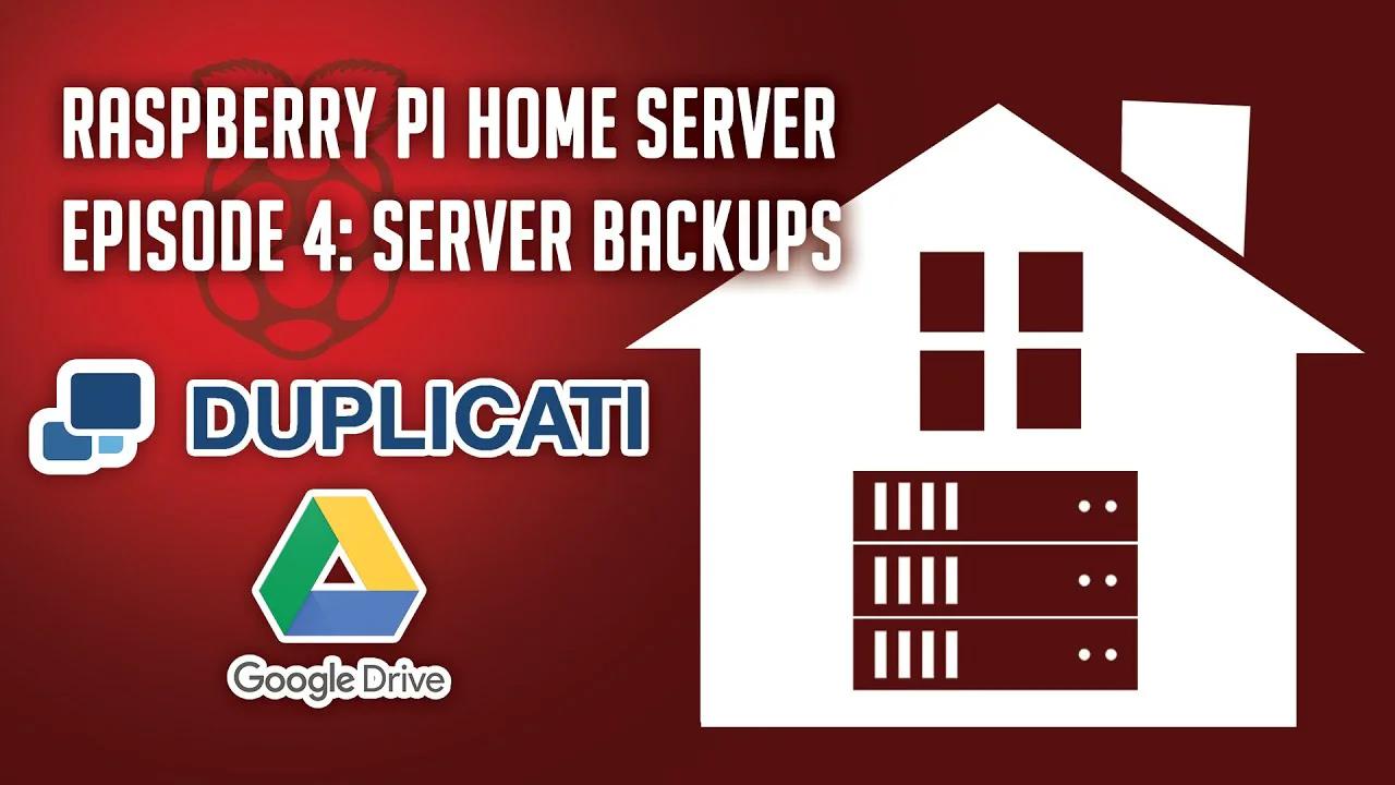 Raspberry Pi Home Server Episode 4 Server Backups Duplicati And