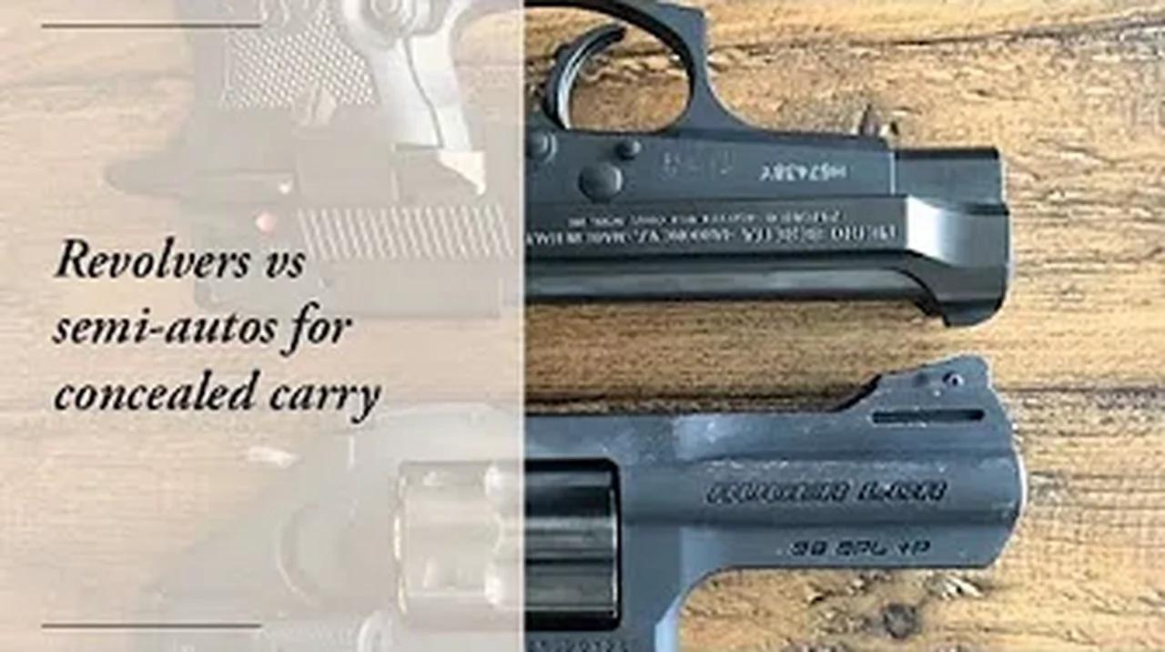 Revolvers vs Semi-Auto for concealed carry
