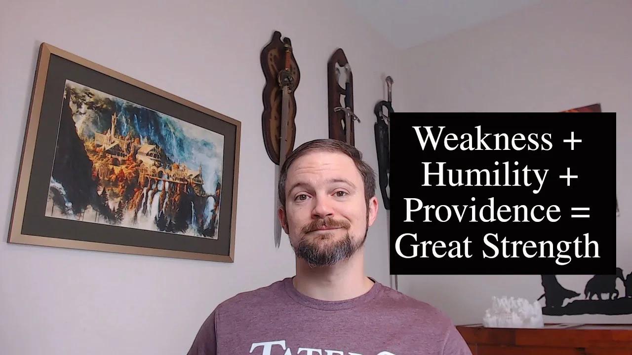 God’s Power Made Perfect in Weakness: Christian Humility in Tolkien’s ...