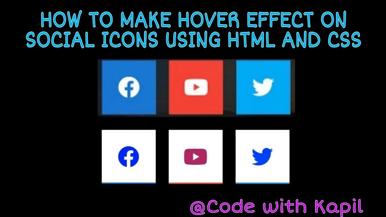 How To Make Hover Effect On Social Icons For Website Using HTML And CSS | Code with Kapil