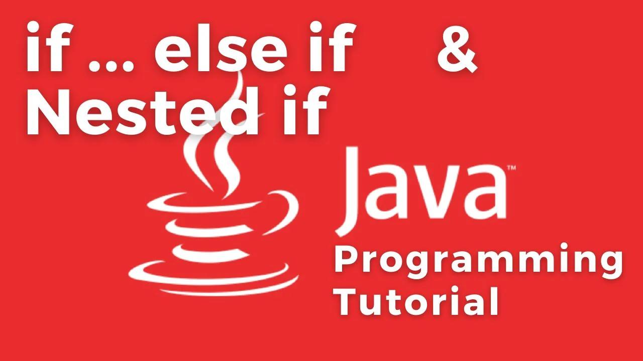 Nested if & Multiple selection control structures - Java programming tutorial for beginners