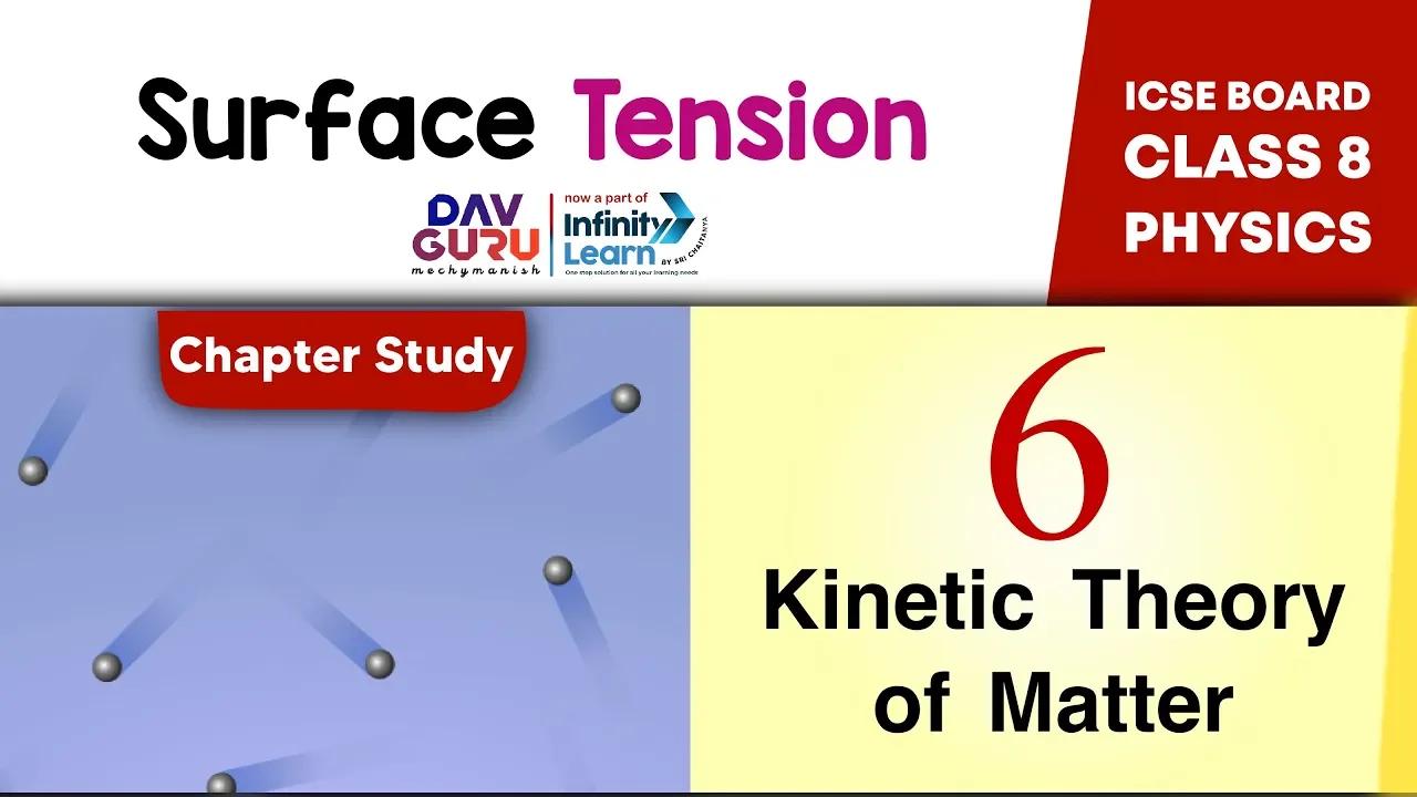 Kinetic Theory Of Matter - Surface Tension | ICSE Board Class 8🚀