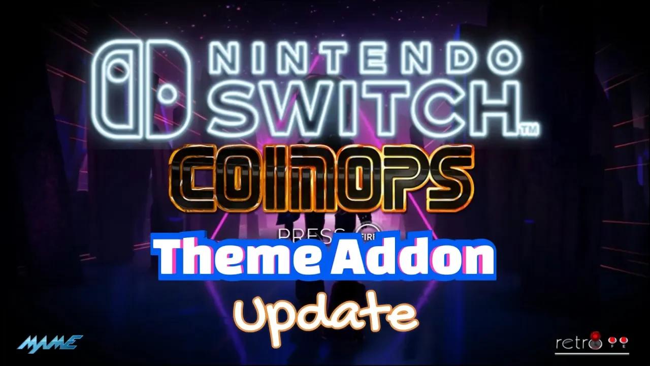Nintendo Switch | Theme Addon Update | CoinOps | Project Arcade | RetroFE