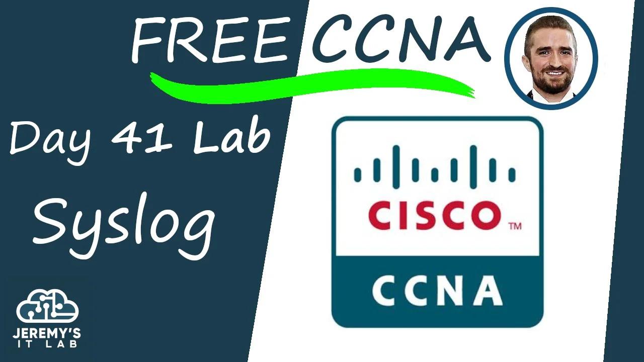 Free CCNA | Syslog | Day 41 Lab | CCNA 200-301 Complete Course