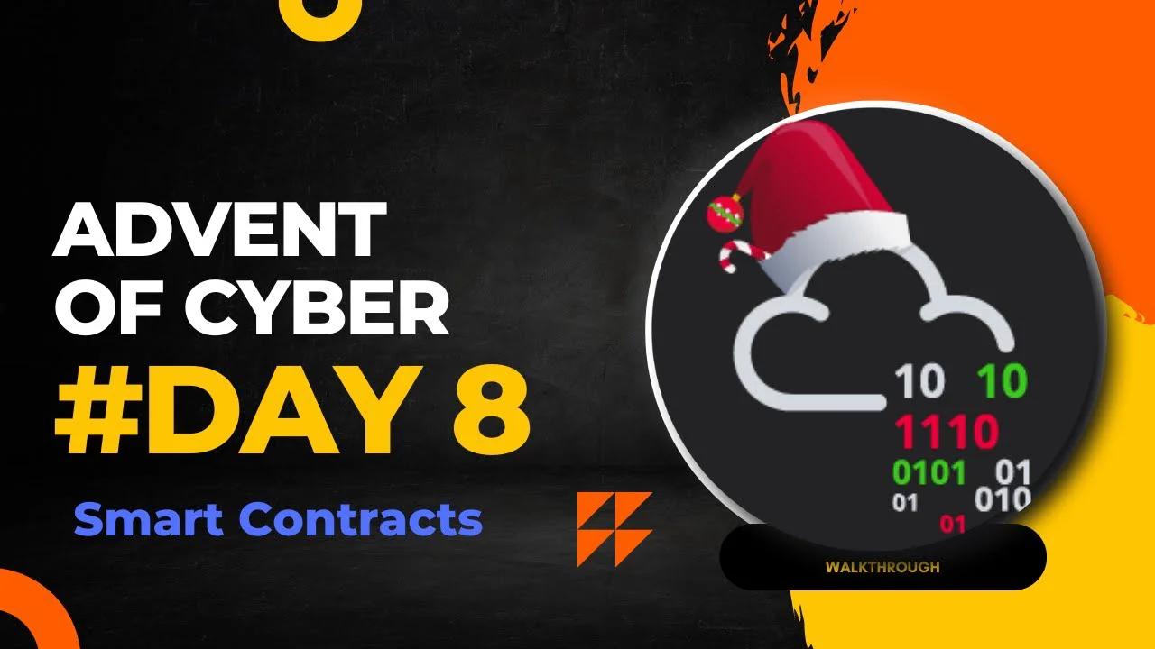 TryHackMe Advent Of Cyber (AoC) 2022 Day 8 walkthrough [Smart Contracts]