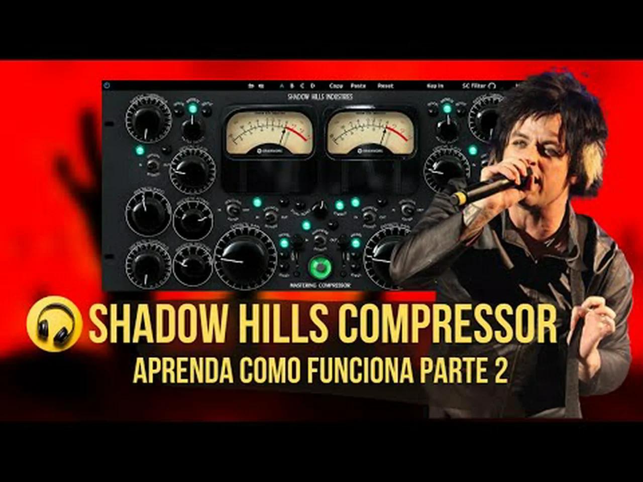 Shadow Hills Compressor VCA Master como Funciona parte 2