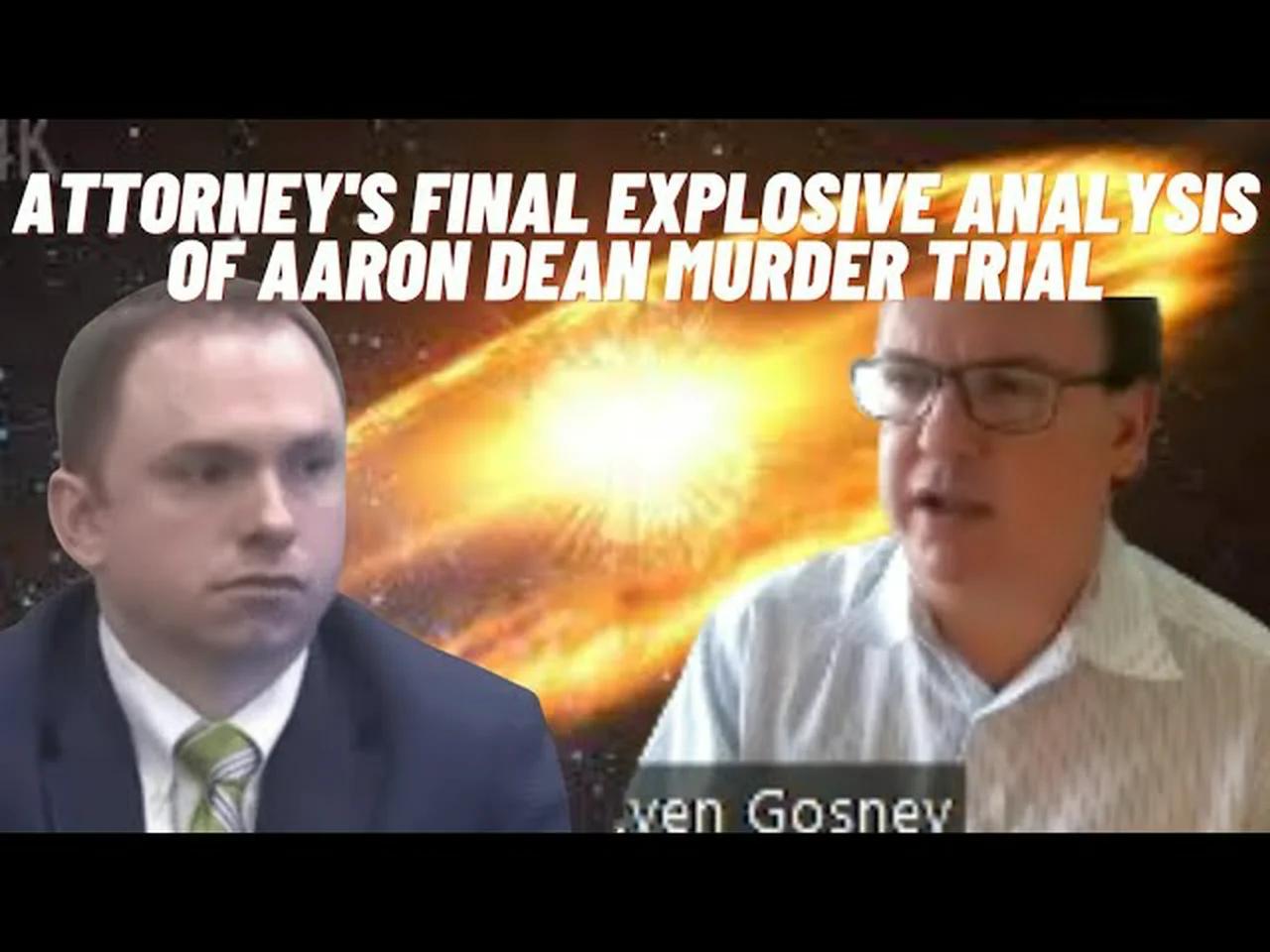 Attorney's FINAL EXPLOSIVE ANALYSIS of Aaron Dean Murder Trial!