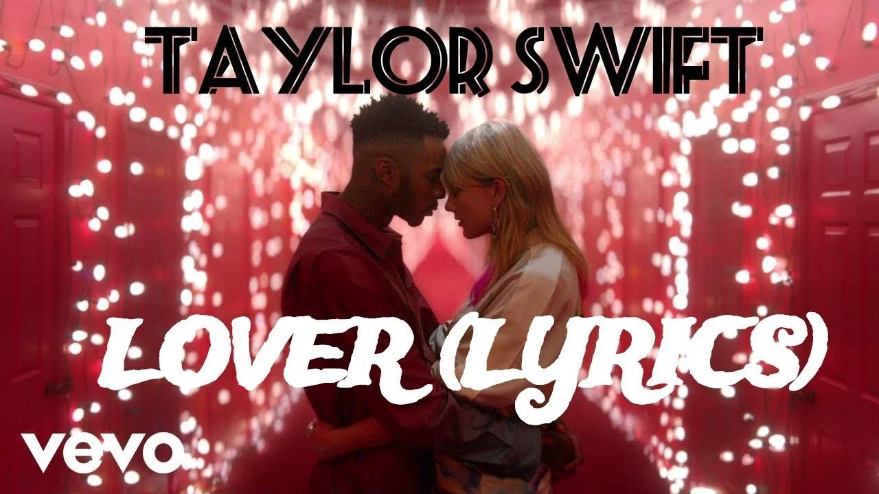 Lovers (Lyrics) -- Taylor Swift || Top 100 song in Billboard 2019