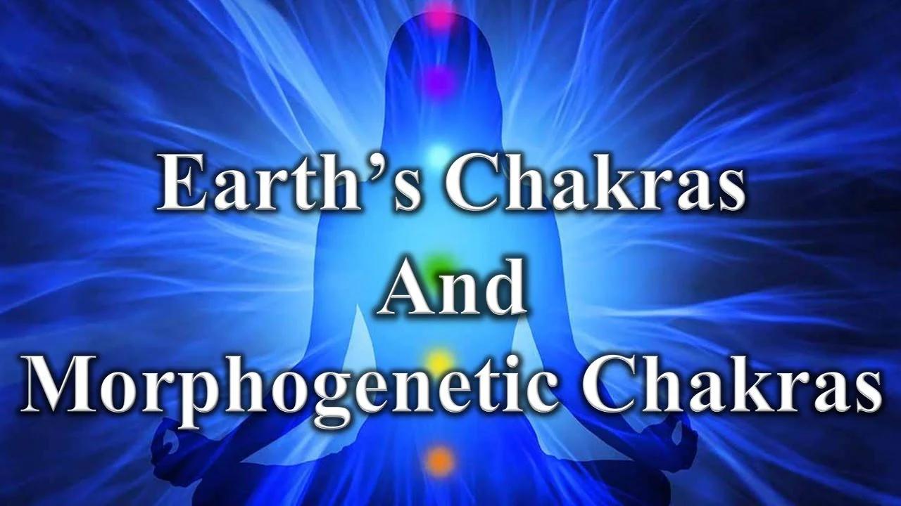 Earth's Chakras And Morphogenetic Chakras - Episode 136