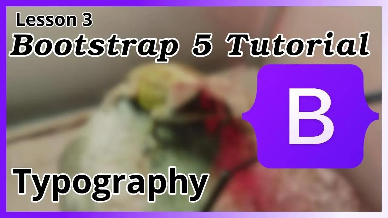 Typography - Bootstrap Tutorial (Part 3)