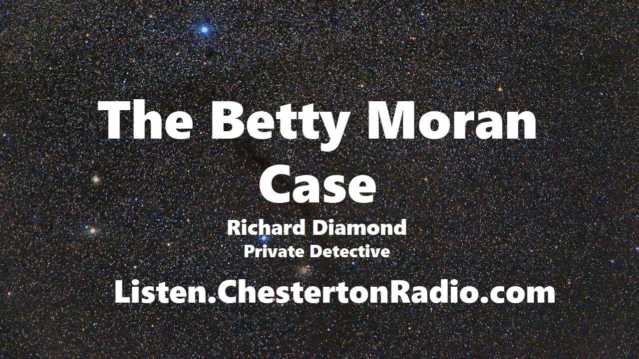 The Betty Moran Case - Richard Diamond Private Detective
