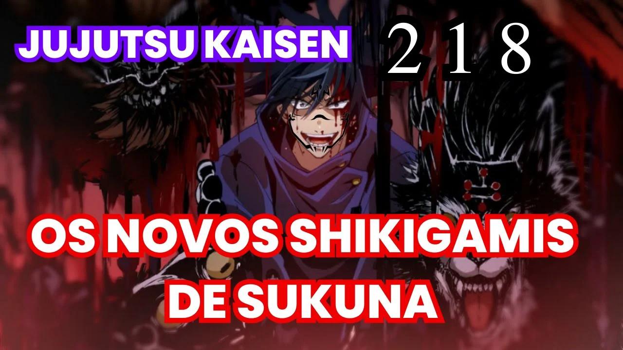 SUKUNA INVOCA NOVOS SHIKIGAMIS - JUJUTSU KAISEN 218 SPOILERS