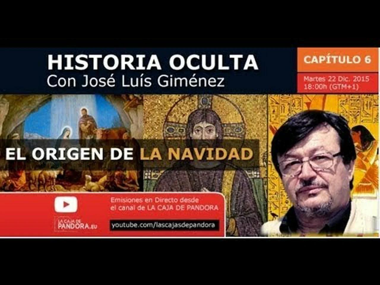 EL ORIGEN DE LA NAVIDAD Historia Oculta Capítulo 6 con José Luís Giménez