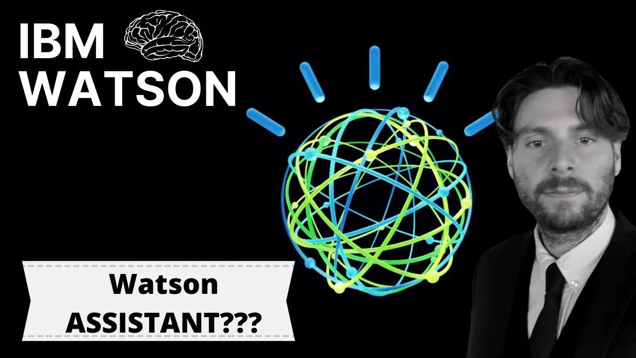What is IBM Watson Assistant?