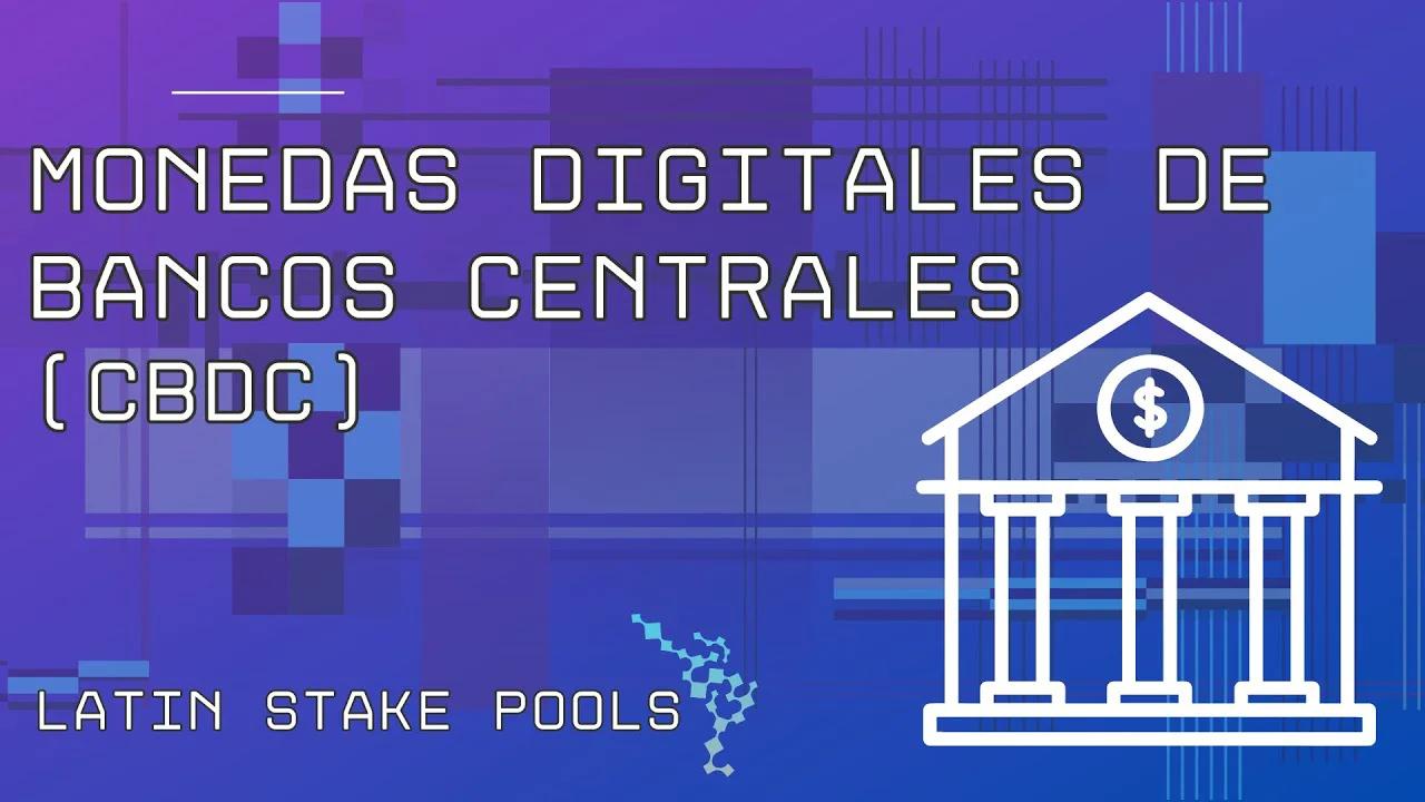 ¿Qué Son Las Monedas Digitales de Bancos Centrales (CBDC)?