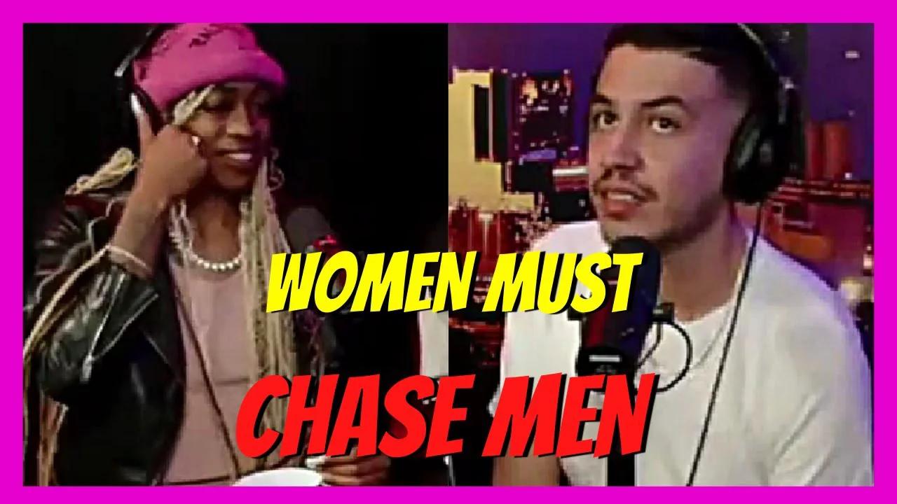 Why women have to chase men now