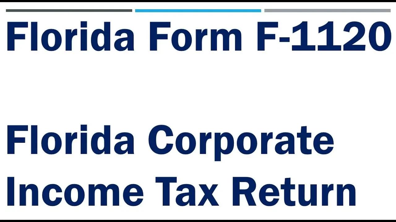 How to File Florida Corporate Income Tax Return (F-1120)