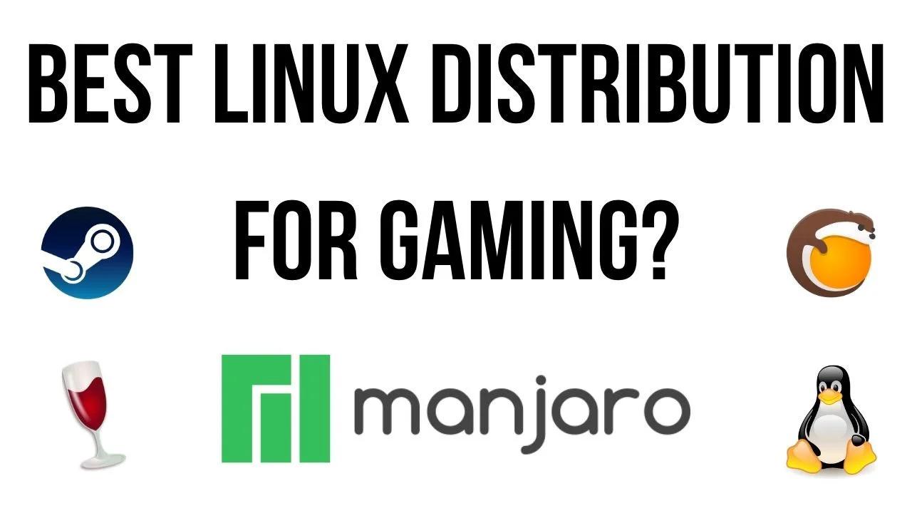 What Is The Best Linux Distribution For Gaming? Manjaro – Proton / Wine ...