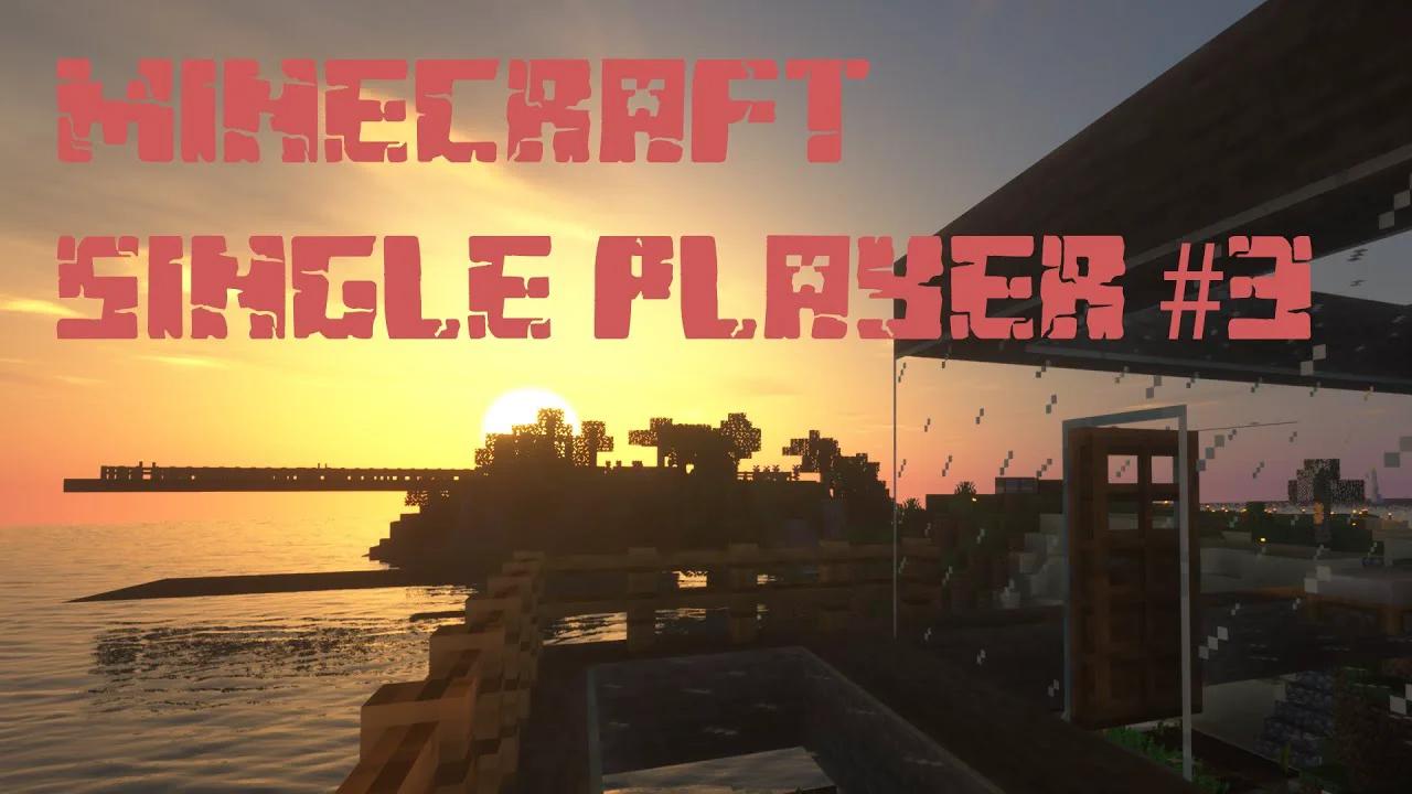 MineCraft Single Player#3