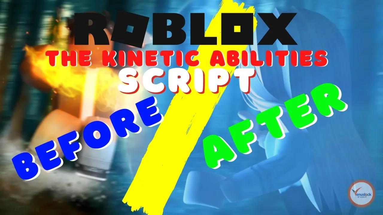 The Kinetic Abilities Script | Free Download No Linkvertise