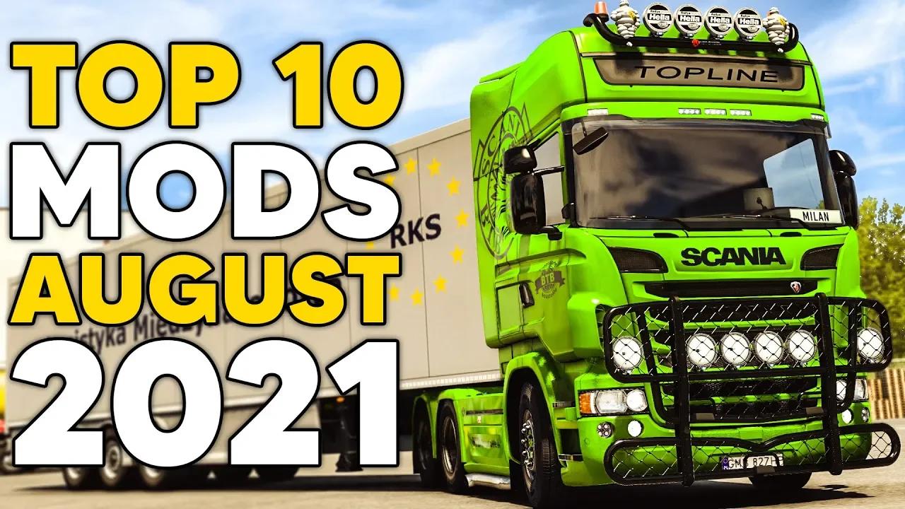 TOP 10 ETS2 MODS - AUGUST 2021