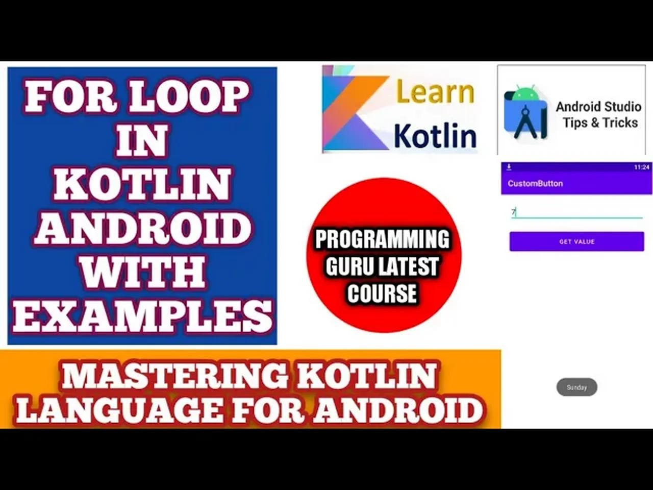 Kotlin For Loop How To Use For Loop In Kotlin Android