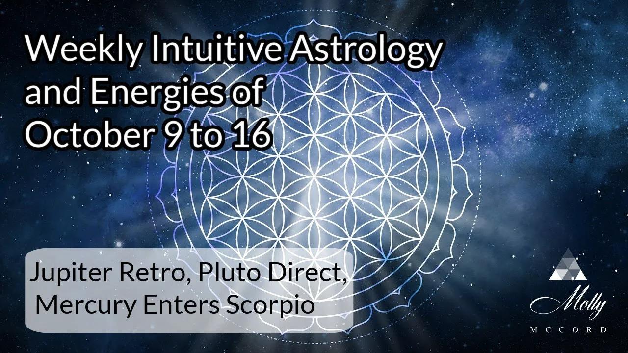Weekly Intuitive Astrology of Oct 9 to 16 ~ Jupiter Retro, Pluto Direct ...