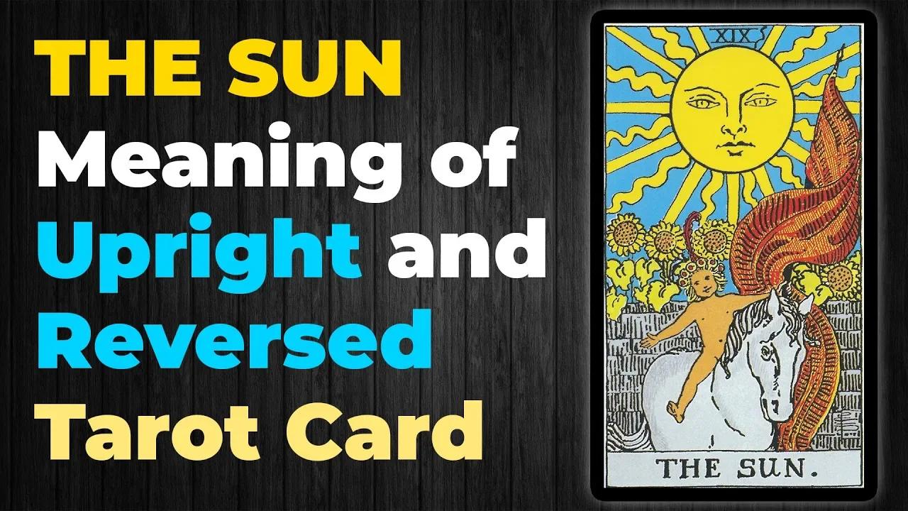 The Sun Card Meaning of Upright and Reversed Positions : Major Arcana ...