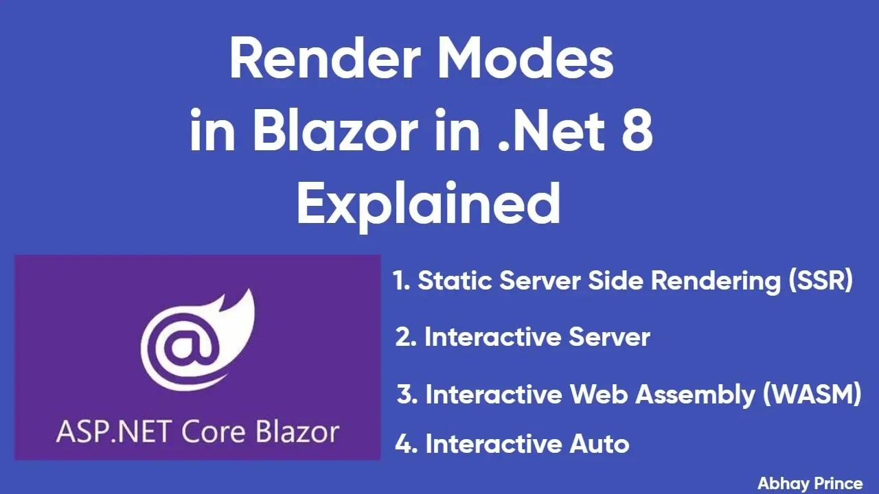 Blazor in .Net 8 - All Render Modes Explained - (Static SSR, Interactive Server, WASM & Auto)