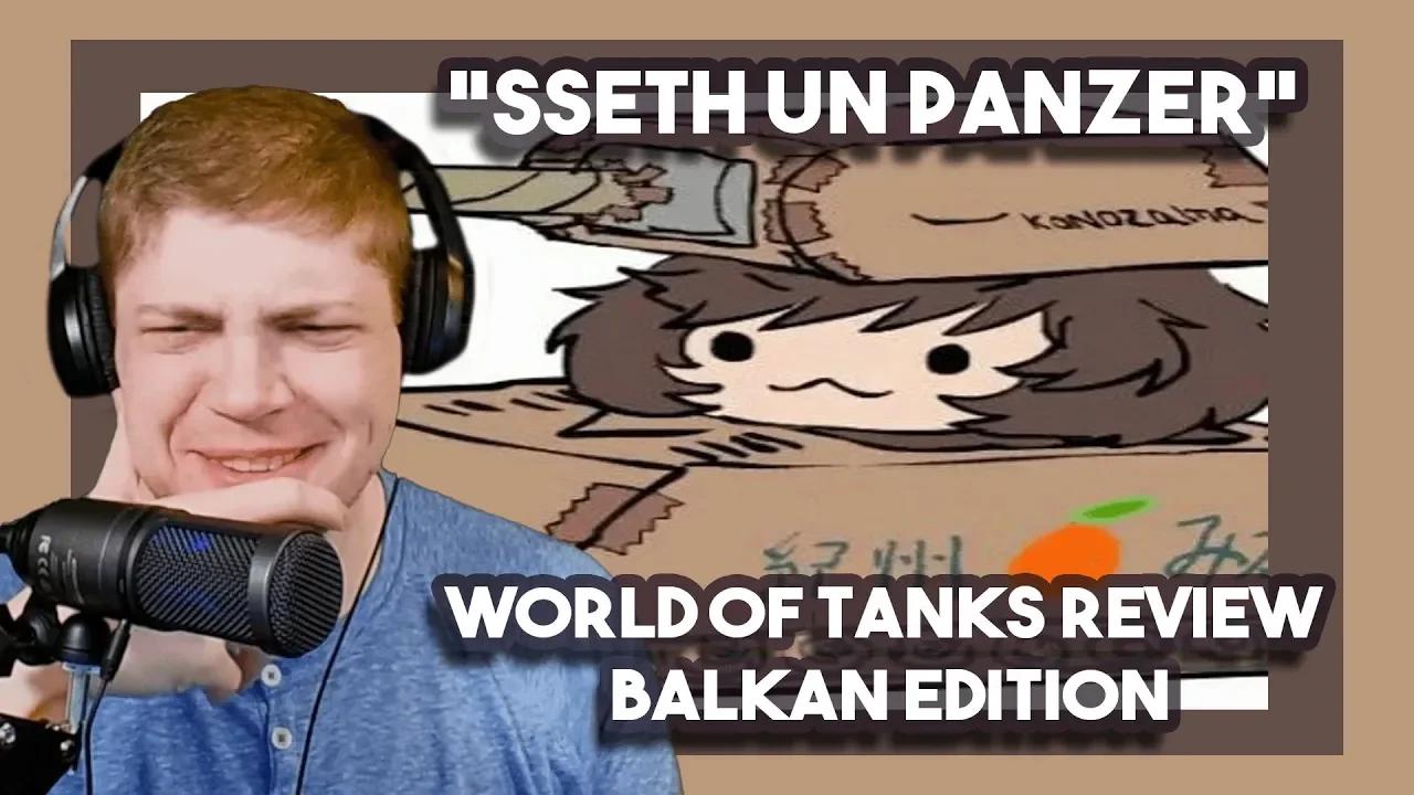 *Sseth Un Panzer* World of Tanks Review Balkan Edition by ...