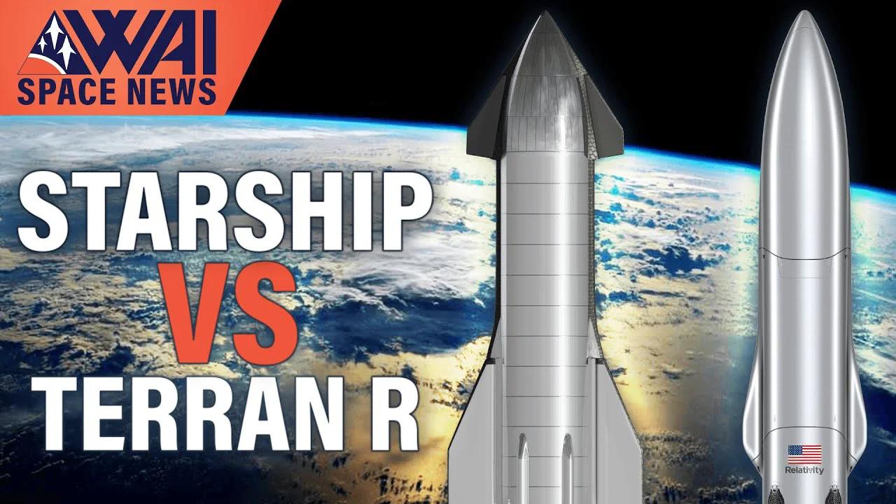 SpaceX Starship Super Heavy Test done! Relativity Space Terran R – A ...